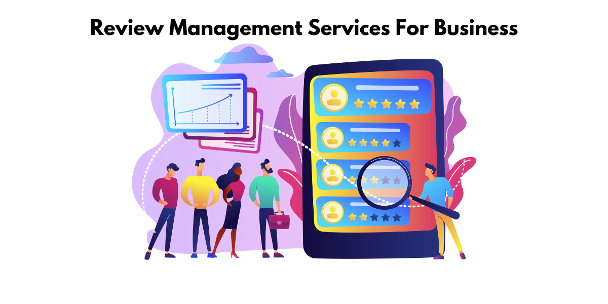 8 Reasons Why You Should Get Review Management Services for Your Business