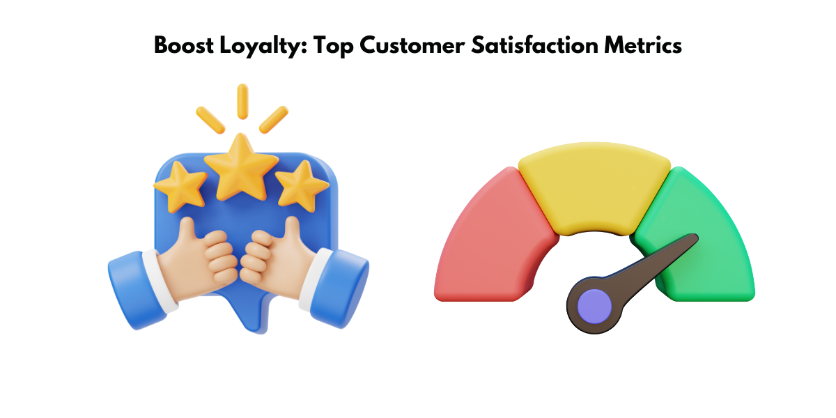 Maximizing Client Retention: Key Customer Satisfaction Metrics to Master in